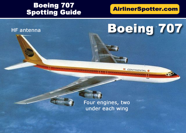 Boeing 707 Spotting Guide, Tips for Airplane Spotters, Background ...